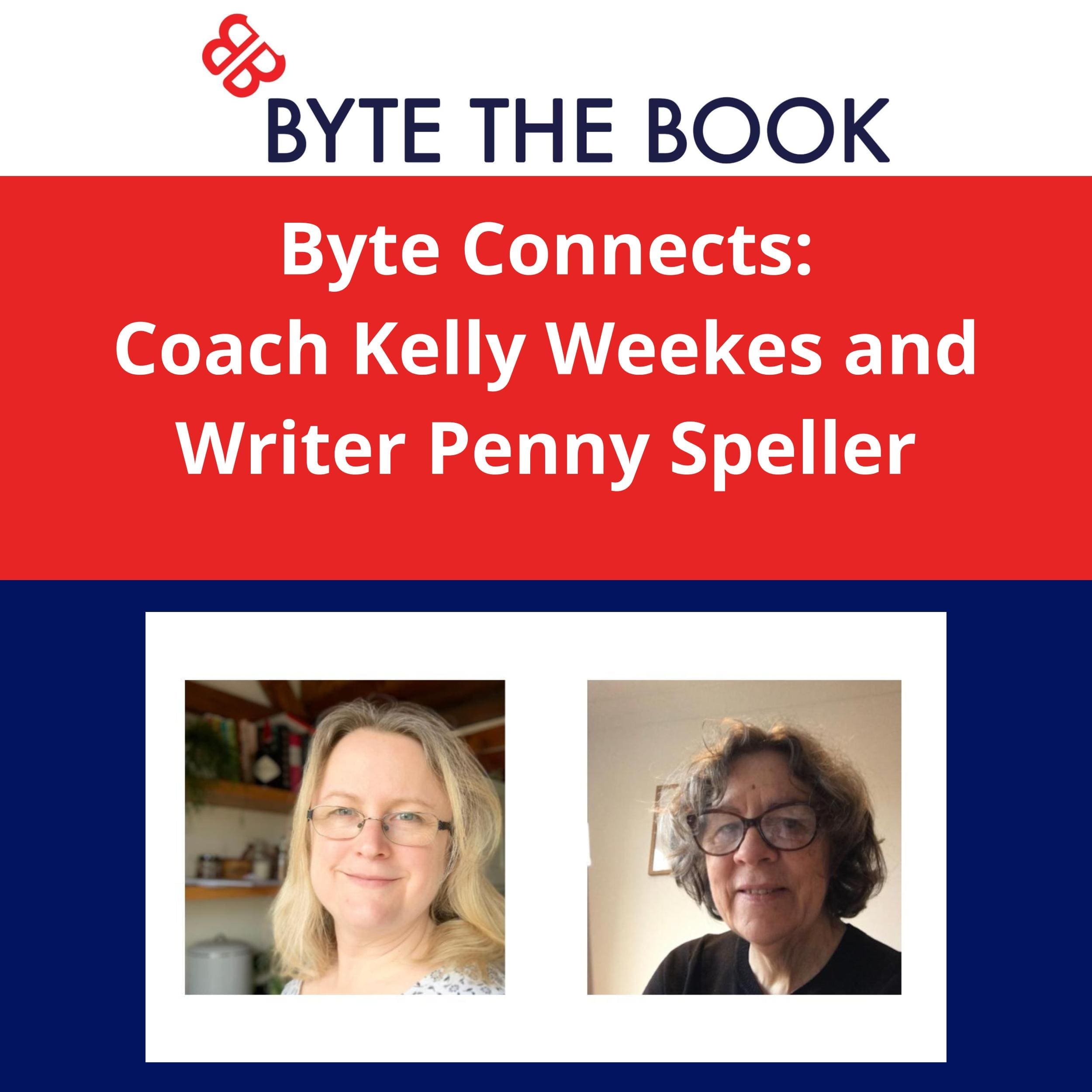 Byte Connects: Kelly Weekes and Penny Speller - Byte The Book
