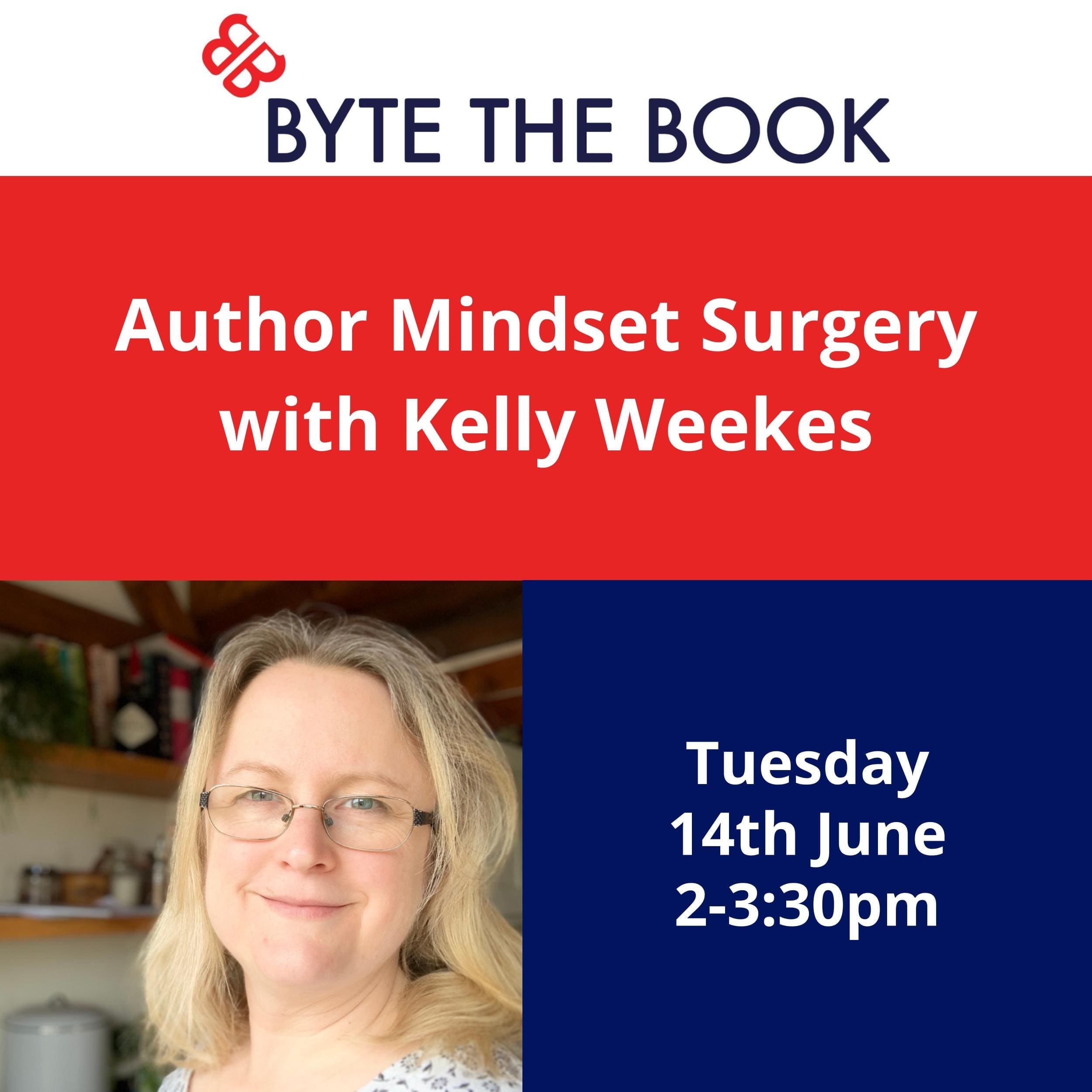 Author Mindset Surgery with Kelly Weekes - June - Byte The Book