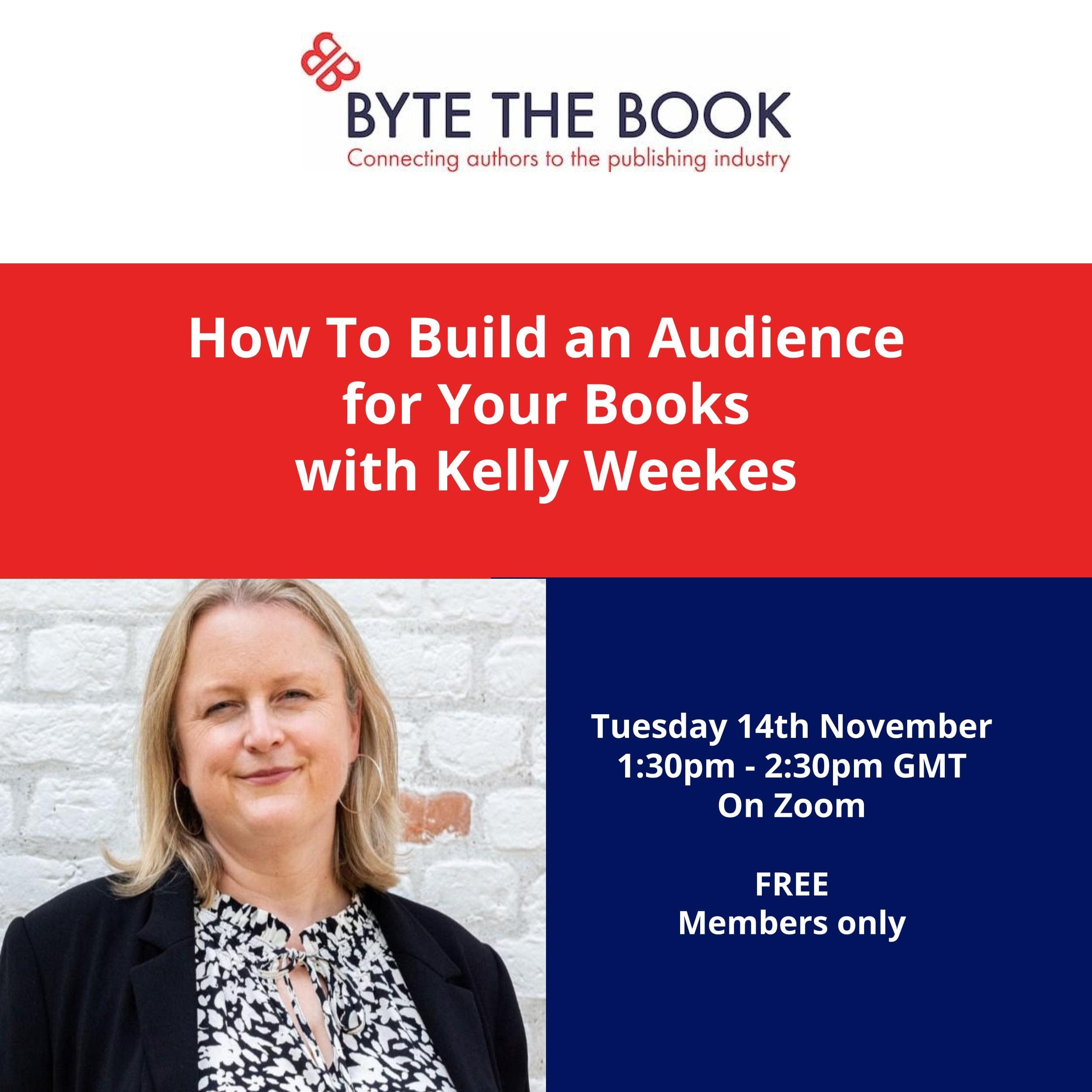 How to Build Audience for Your Books with Kelly Weekes - Byte The Book